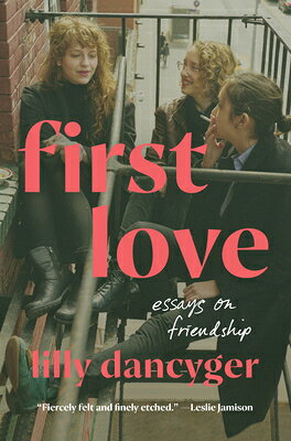 1ST LOVE Lilly Dancyger DIAL PR2024 Hardcover English ISBN：9780593447574 洋書 Fiction & Literature（小説＆文芸） Biography & Auto...