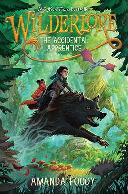 ACCIDENTAL APPRENTICE Wilderlore Amanda Foody MARGARET K MCELDERRY BOOKS2022 Paperback English ISBN：9781534477575 洋書 Boo...