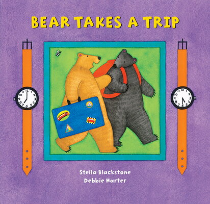 BEAR TAKES A TRIPーBOARD Bear Stella Blackstone Debbie Harter Henry Strozier BAREFOOT BOOKS2012 Board　Books English ISBN：...