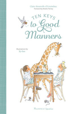 10 KEYS TO GOOD MANNERS Claire Boutrolle d'Estaimbuc Kendra Tierney By Bm MAGNIFICAT IGNATIUS2025 Hardcover English ISBN...