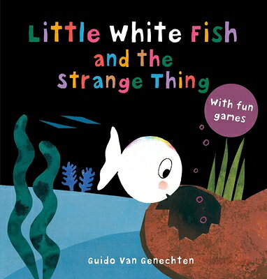 LITTLE WHITE FISH & THE STRANG Little White Fish Guido Van Genechten CLAVIS PUB2022 Board　Books English ISBN：97816053775...