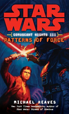 PATTERNS OF FORCE SW LEGENDS ( Star Wars: Coruscant Nights ー Legends Michael Reaves RANDOM HOUSE WORLDSBKSCPN_【starwars】...