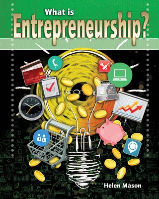 WHAT IS ENTREPRENEURSHIP Your StartーUp Starts Now! a Guide to Entrepreneurship Natalie Hyde CRABTREE PUB2016 Hardcover E...