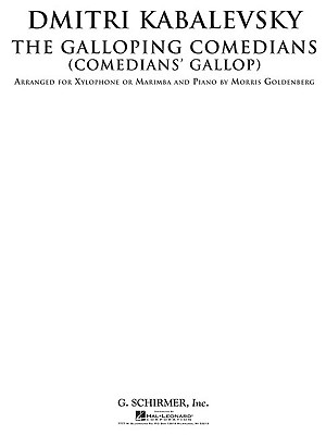 GALLOPING COMEDIANS (COMEDIANS Dmitri Kabalevsky Morris Goldenberg G SCHIRMER2010 Paperback English ISBN：9781423477587 洋...