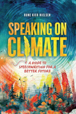 SPEAKING ON CLIMATE Rune Kier Nielsen ZEST BOOKS2025 Paperback English ISBN：9798765627587 洋書 NonーClassifiable（その他）