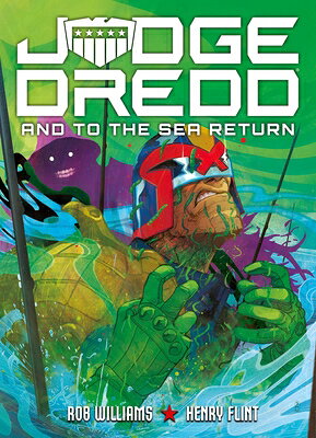 JUDGE DREDD & TO THE SEA RETUR Judge Dredd Rob Williams Henry Flint 2000 AD2026 Paperback English ISBN：9781837867592 洋書 ...