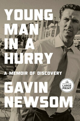 YOUNG MAN IN A HURRY ーLP Gavin Newsom RANDOM HOUSE LARGE PRINT2026 Paperback English ISBN：9798217077595 洋書 Fiction & Lit...