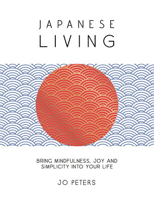 JAPANESE LIVING Jo Peters SUMMERSDALE PUBL2026 Hardcover English ISBN：9781837997596 洋書 Reference & Language（辞典＆語学） Refer...