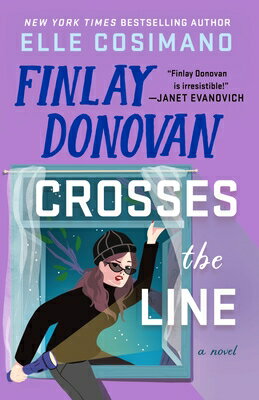 FINLAY DONOVAN CROSSES THE LIN Finlay Donovan Elle Cosimano MINOTAUR2026 Hardcover English ISBN：9781250337597 洋書 Fiction...