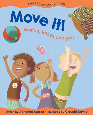MOVE IT Primary Physical Science (Paperback) Adrienne Mason Claudia Davila KIDS CAN PR2005 Paperback English ISBN：978155...