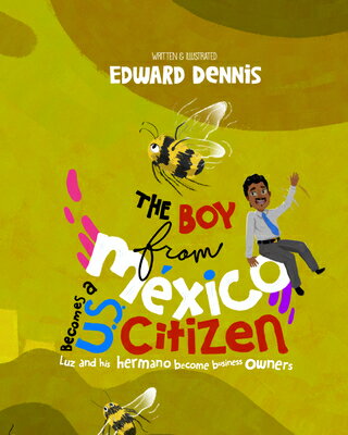 BOY FROM MEXICO BECOMES A US C Boy from Mexico Edward Dennis BOOKS THAT SAVE LIVES2025 Hardcover English ISBN：9781684817...