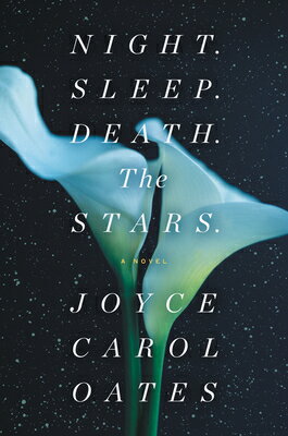 NIGHT SLEEP DEATH THE STARS Joyce Carol Oates ECCO PR2021 Paperback English ISBN：9780062797599 洋書 Fiction & Literature（小...