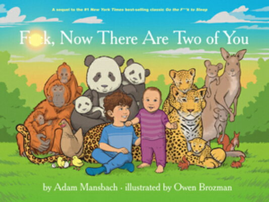 FUCK NOW THERE ARE 2 OF YOU (G Go the F to Sleep Adam Mansbach Owen Brozman AKASHIC BOOKS2019 Hardcover English ISBN：978...