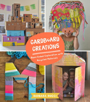 CARDBOARD CREATIONS Barbara Rucci INNOVATION PR2018 Paperback English ISBN：9781943147601 洋書 Books for kids（児童書） Juvenile...