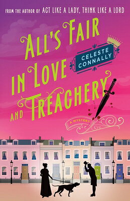 ALLS FAIR IN LOVE & TREACHERY Lady Petra Inquires Celeste Connally MINOTAUR2024 Hardcover English ISBN：9781250867605 洋書 ...