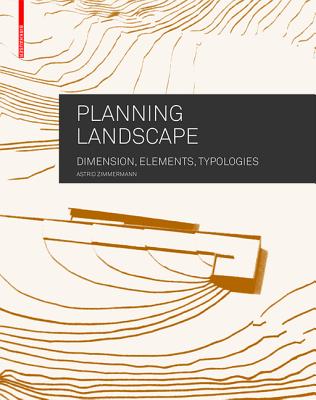 PLANNING LANDSCAPE Astrid Zimmermann BIRKHAUSER2015 Hardcover English ISBN：9783034607605 洋書 Art & Entertainment（芸術＆エンターテ...