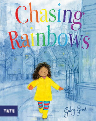 CHASING RAINBOWS Gabby Grant TATE PUBN2022 Hardcover English ISBN：9781849767606 洋書 Books for kids（児童書） Juvenile Fiction