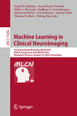 MACHINE LEARNING IN CLINICAL N Lecture Notes in Computer Science Deepti R. Bathula Anoop Benet Nirmala Nicha C. Dvornek ...