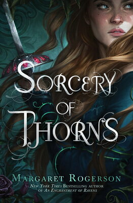 SORCERY OF THORNS Margaret Rogerson MARGARET K MCELDERRY BOOKS2019 Hardcover English ISBN：9781481497619 洋書 NonーClassifia...