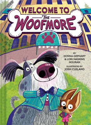 WELCOME TO THE WOOFMORE (THE W The Woofmore Donna Gephart Lori Haskins Houran Josh Cleland AMULET BOOKS2024 Hardcover En...