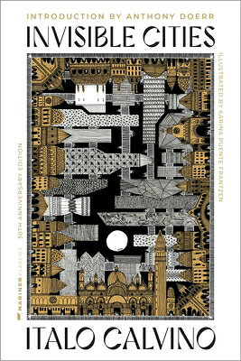 INVISIBLE CITIES 50TH ANNIV /E Italo Calvino Karina Maria Puente Frantzen Anthony Doerr MARINER BOOKS2025 Hardcover Engl...