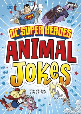 DC SUPER HEROES ANIMAL JOKES DC Super Heroes Joke Books Michael Dahl Donald Lemke STONE ARCH BOOKS2018 Hardcover English...