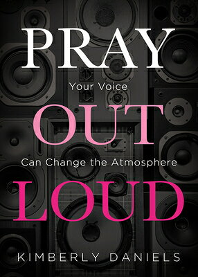 PRAY OUT LOUD Kimberly Daniels CHARISMA HOUSE2021 Paperback English ISBN：9781629997629 洋書 Social Science（社会科学） Religion