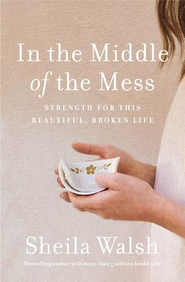 IN THE MIDDLE OF THE MESS Sheila Walsh THOMAS NELSON PUB2018 Paperback English ISBN：9781400207633 洋書 Social Science（社会科学...