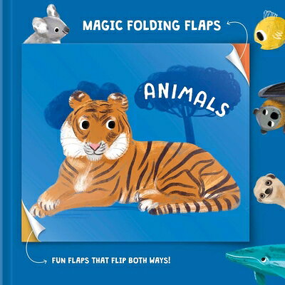MAGIC FOLDING FLAPS ー ANIMALSー Magic Folding Flaps Little Genius Books LITTLE GENIUS BOOKS2025 Board　Books English ISBN：...