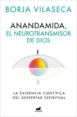 SPAーANANDAMIDA EL NEUROTRANSMI Borja Vilaseca VERGARA2026 Paperback Spanish ISBN：9788410467637 洋書 Business & SelfーCultur...