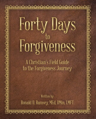40 DAYS TO FORGIVENESS Ronald D. Ramsey Med Dmin Lmft WESTBOW PR2021 Paperback English ISBN：9781664217638 洋書 Social Scie...