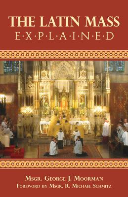 LATIN MASS EXPLAINED George J. Moorman TAN BOOKS & PUBL2007 Paperback English ISBN：9780895557643 洋書 Social Science（社会科学）...
