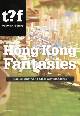 HONG KONG FANTASIES Future Cities Winy Maas NAI010 PUBL2012 Paperback English ISBN：9789056627645 洋書 Art & Entertainment（...