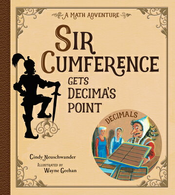 SIR CUMFERENCE GETS DECIMAS PO Sir Cumference Cindy Neuschwander Wayne Geehan CHARLESBRIDGE PUB2020 Hardcover English IS...