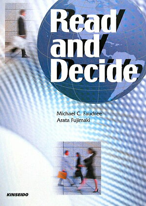 READ　AND　DECIDE Michael　C．Faudree 藤牧新 金星堂モンダイ カイケツ ノ タメノ リーデイング フアウドリー,ミハエル・C. フジマキ,アラタ 発行年月：2009年01月 予約締切日：2009年01月03日 ...