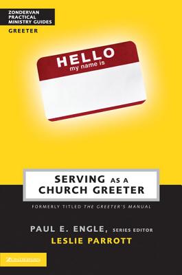 SERVING AS A CHURCH GREETER Zondervan Practical Ministry Guides Paul E. Engle Zondervan ZONDERVAN2002 Paperback English ...