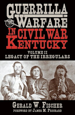 GUERRILLA WARFARE IN CIVIL WAR Gerald W. Fischer James M. Prichard ACCLAIM PR2024 Hardcover English ISBN：9781956027648 洋...