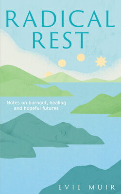 RADICAL REST Evie Muir ELLIOTT & THOMPSON2025 Hardcover English ISBN：9781783967650 洋書 Business & SelfーCulture（ビジネス） Self...
