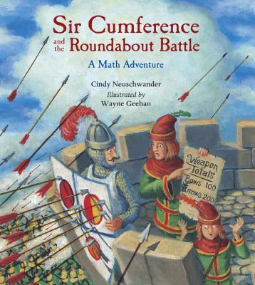 SIR CUMFERENCE & THE ROUNDABOU Sir Cumference Cindy Neuschwander Wayne Geehan CHARLESBRIDGE PUB2015 Hardcover English IS...