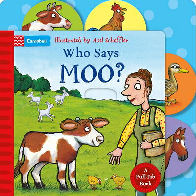 WHO SAYS MOO Axel Scheffler Campbell Books CAMPBELL BOOKS2026 Board　Books English ISBN：9781035077656 洋書 Books for kids（児...