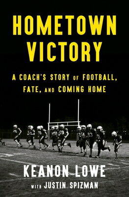 HOMETOWN VICTORY Keanon Lowe Justin Spizman FLATIRON BOOKS2024 Paperback English ISBN：9781250807656 洋書 Fiction & Literat...