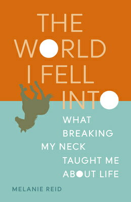 WORLD I FELL INTO Melanie Reid GREYSTONE BOOKS2021 Paperback English ISBN：9781771647656 洋書 Fiction & Literature（小説＆文芸） B...
