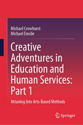 CREATIVE ADV IN EDUCATION & HU Michael Crowhurst Michael Emslie SPRINGER2026 Hardcover English ISBN：9789819527656 洋書 Fam...
