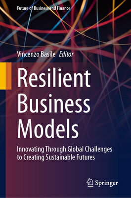 RESILIENT BUSINESS MODELS Future of Business and Finance Vincenzo Basile SPRINGER NATURE2026 Hardcover English ISBN：9783...