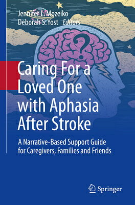 CARING FOR A LOVED 1 W/APHASIA Jennifer L. Mozeiko Deborah S. Yost SPRINGER NATURE2022 Paperback 2022 English ISBN：97830...