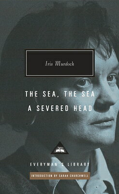 SEA THE SEA A SEVERED HEAD Everyman's Library Contemporary Classics Iris Murdoch Sarah Churchwell EVERYMANS LIB2016 Hard...