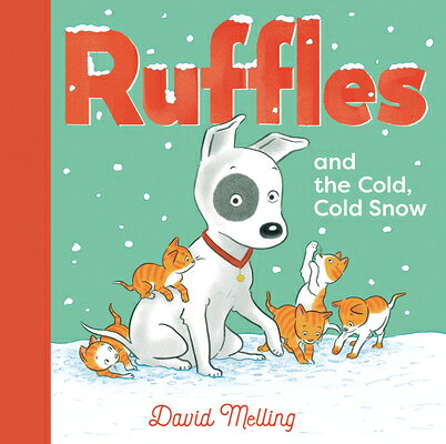 RUFFLES & THE COLD COLD SNOW Ruffles David Melling David Melling CANDLEWICK BOOKS2024 Hardcover English ISBN：97815362376...
