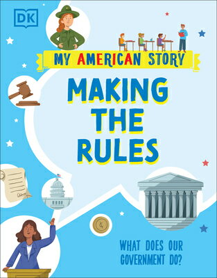 MAKING THE RULES My American Story DK DK PUB2023 Paperback English ISBN：9780744077667 洋書 Books for kids（児童書） Juvenile No...