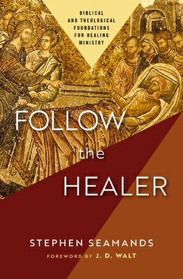 FOLLOW THE HEALER Stephen Seamands ZONDERVAN2023 Paperback English ISBN：9780310157670 洋書 Social Science（社会科学） Religion