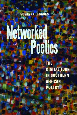 NETWORKED POETICS Page and Screen Susanna L. Sacks UNIV OF MASSACHUSETTS PR2024 Paperback English ISBN：9781625347671 洋書 ...